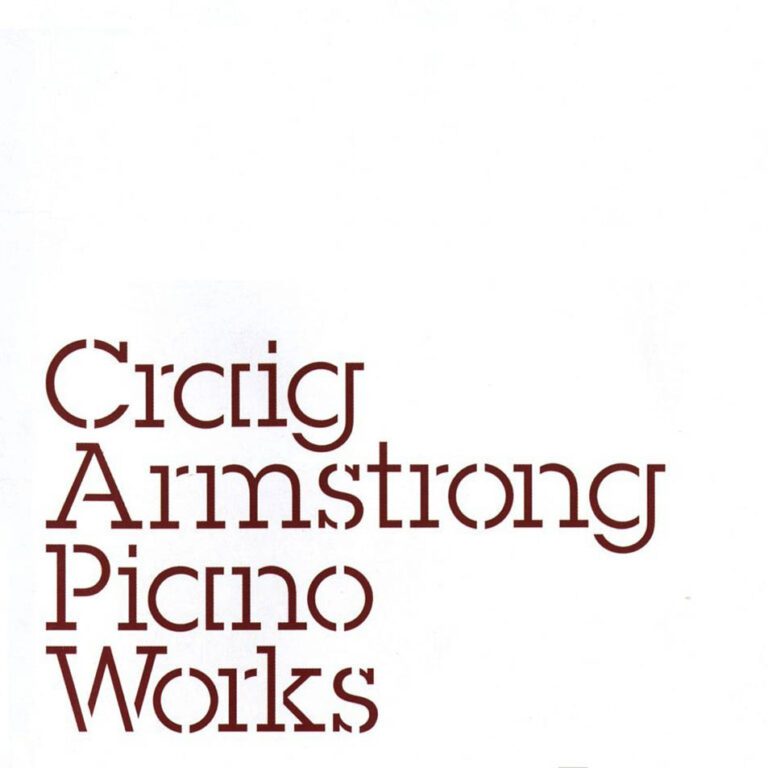 ARMSTRONG, Craig : Piano Works – Adopte Un Disque
