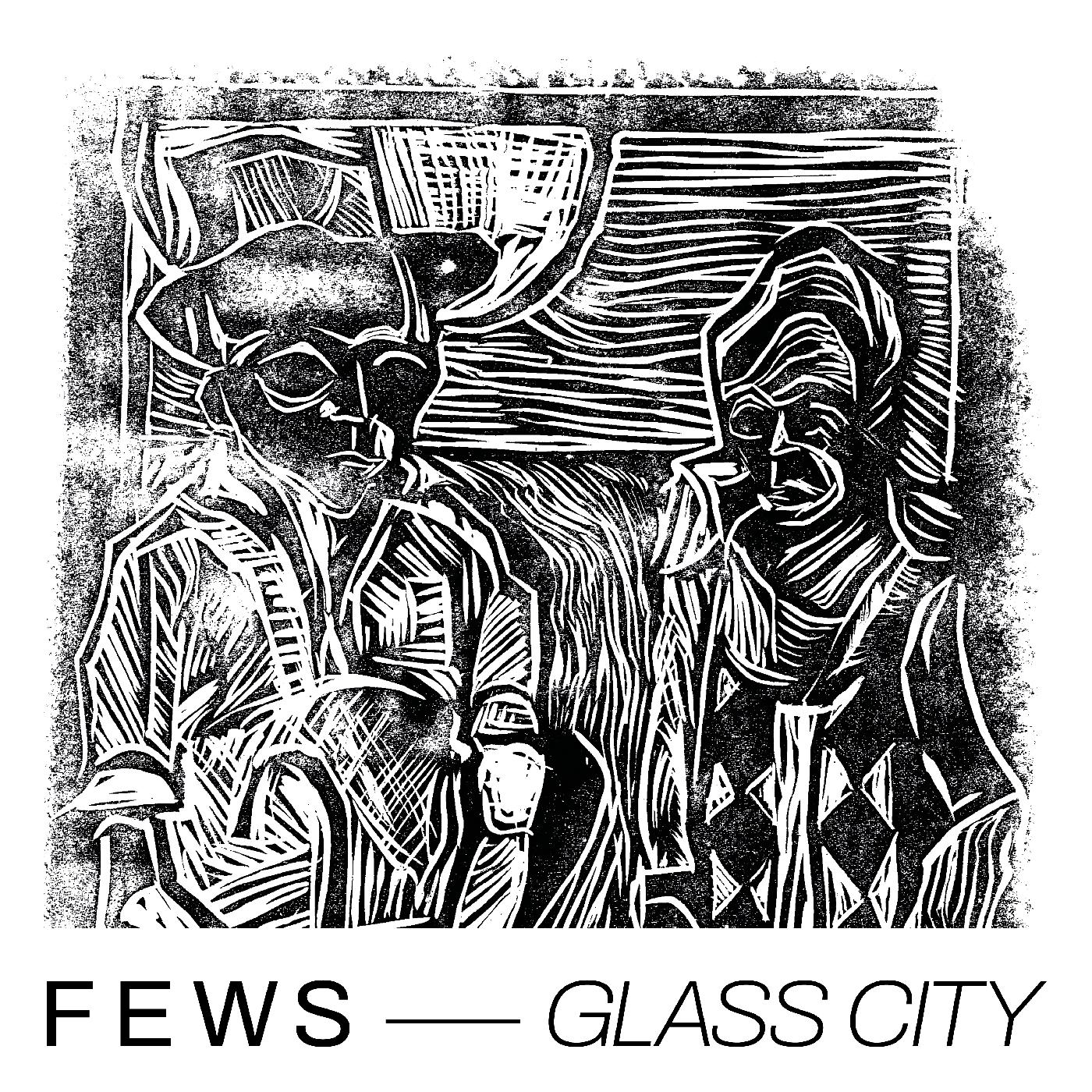 FEWS : Glass city – Adopte Un Disque